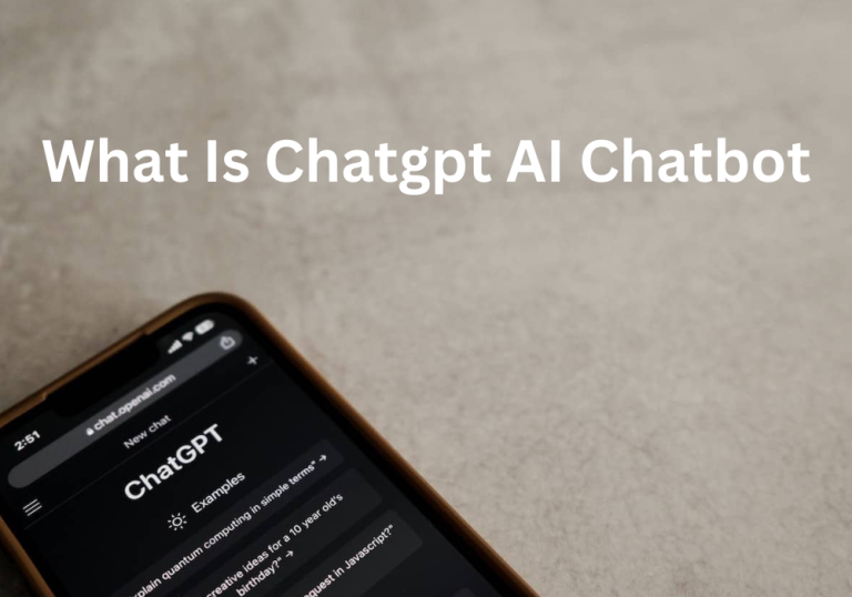 What Is Chatgpt AI Chatbot? - Clear Explain
